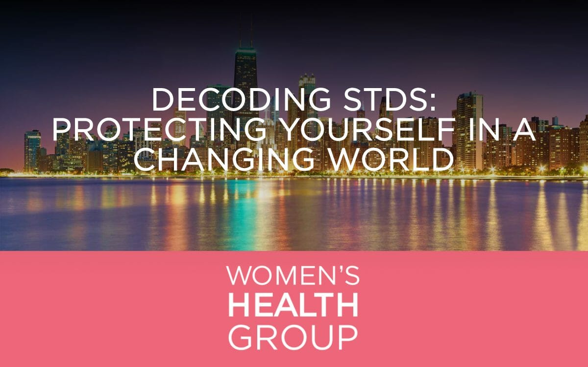 Decoding STDs: Protecting Yourself In A Changing World - Women's Health ...