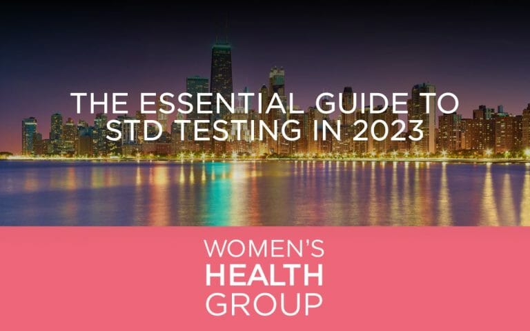 The Essential Guide To STD Testing In 2023 - Women's Health Group Chicago