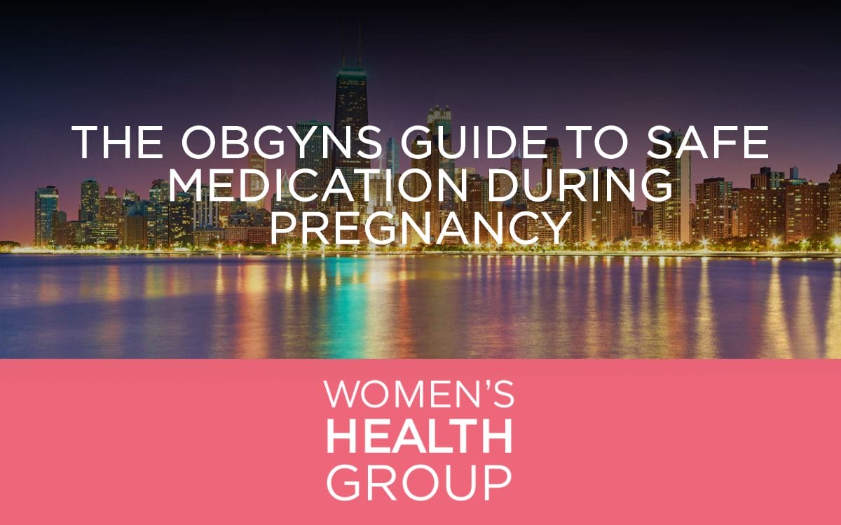 The OBGYNs Guide To Safe Medication During Pregnancy - Women's Health ...