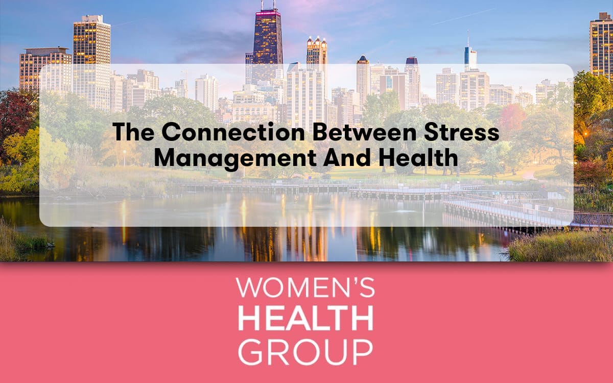 The Connection Between Stress Management And Health - Women's Health ...